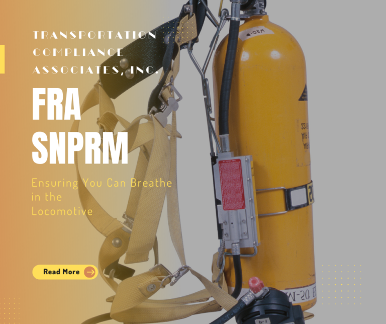 FRA SNPRM » Transportation Compliance Associates, Inc